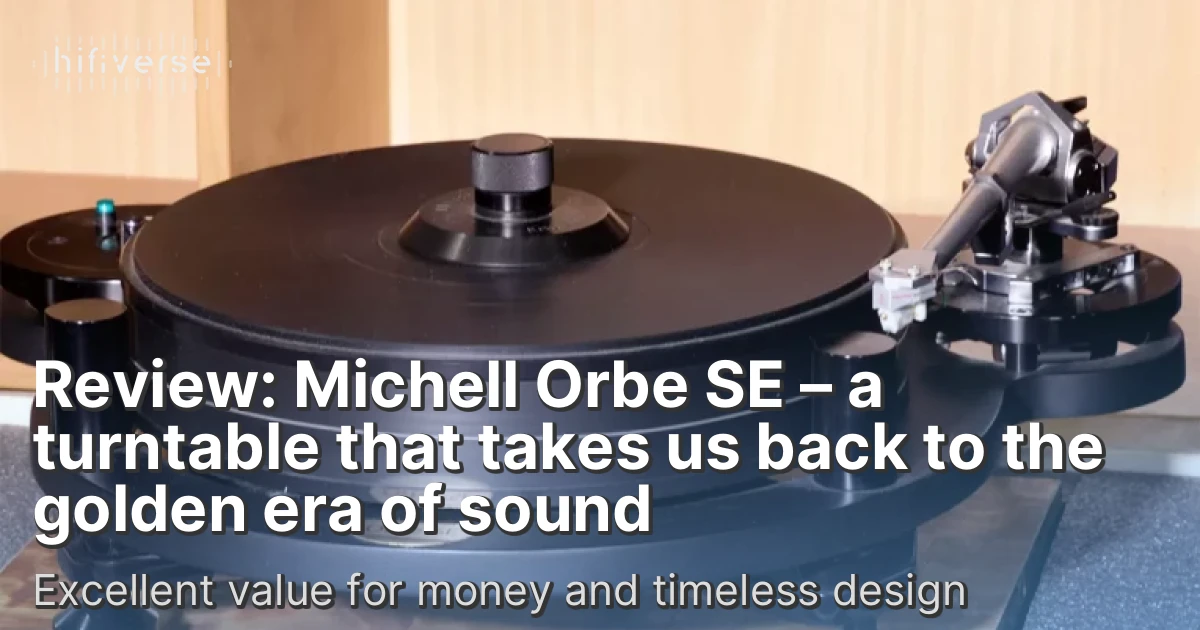 Review: Michell Orbe SE – a turntable that takes us back to the golden ...