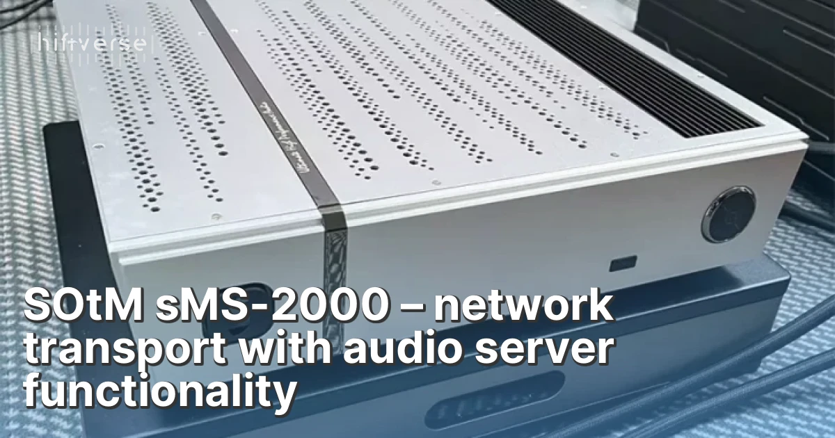 SOtM sMS-2000 – network transport with audio server functionality ...