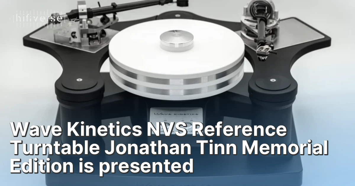 Wave Kinetics NVS Reference Turntable Jonathan Tinn Memorial Edition is ...
