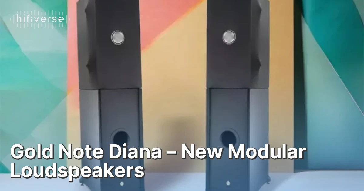 Gold Note Diana – New Modular Loudspeakers - Hifiverse