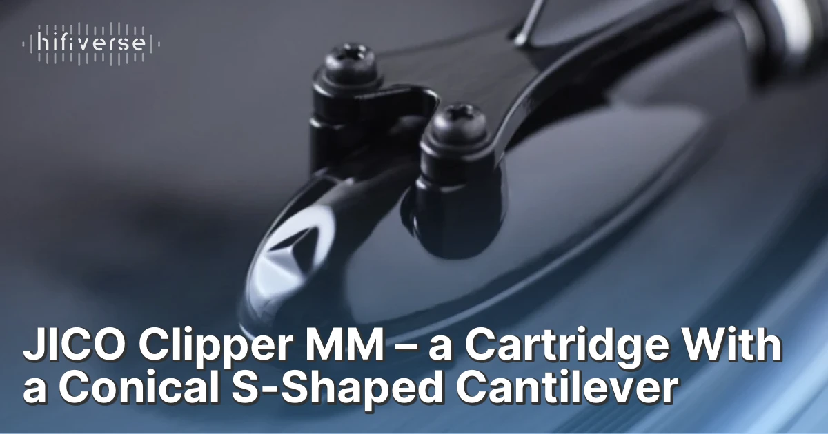 JICO Clipper MM – a Cartridge With a Conical S-Shaped Cantilever ...