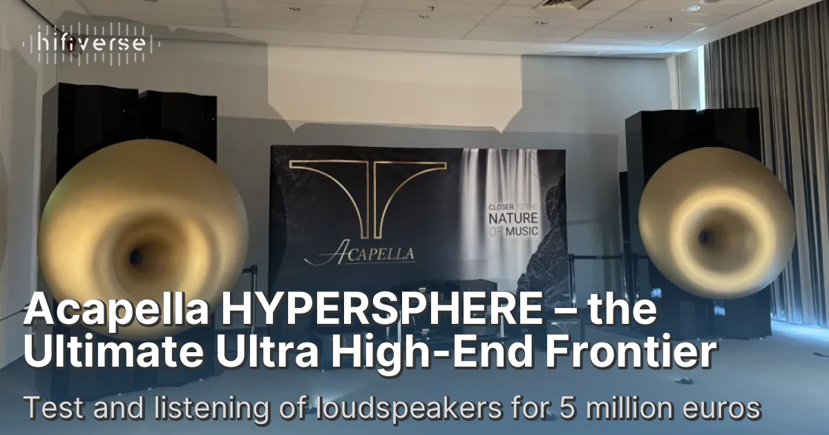 Acapella HYPERSPHERE – the Ultimate Ultra High-End Frontier. Test and ...