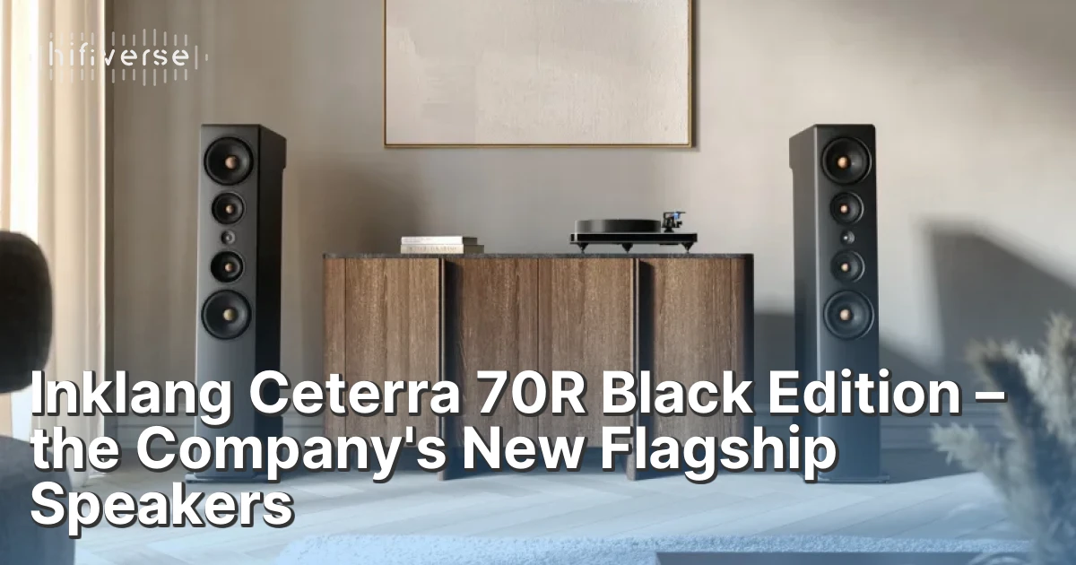 Inklang Ceterra 70R Black Edition – the Company's New Flagship Speakers ...