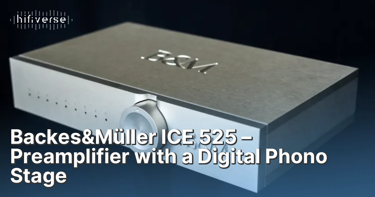 Backes&Müller ICE 525 – Preamplifier with a Digital Phono Stage - Hifiverse