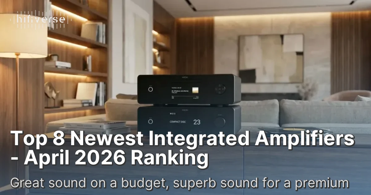 Top 8 Newest Integrated Amplifiers - April 2026 Ranking. Great sound on ...